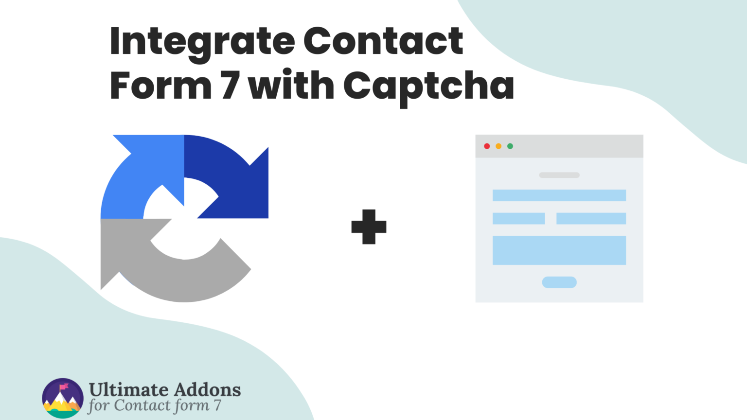 How to Integrate Contact Form 7 with Captcha - Ultra Addons for Contact Form 7