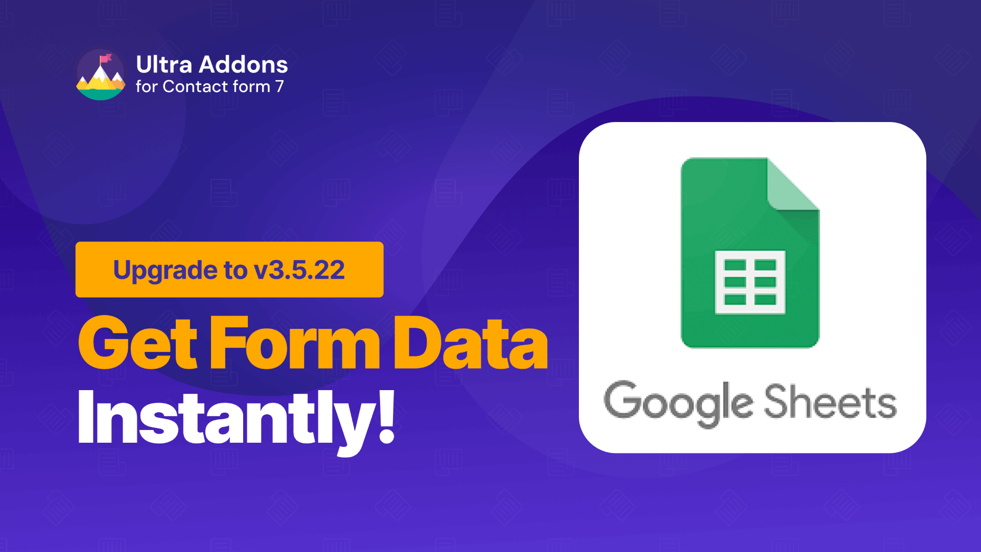 Ultra Addons for Contact Form 7 v3.5.23: Google Sheets Integration Is Here! - Ultra Addons for ...